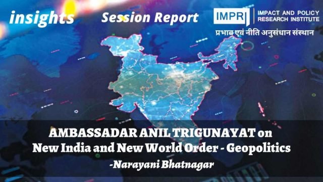 New India and New World Order – Geopolitics - IMPRI Impact and Policy ...
