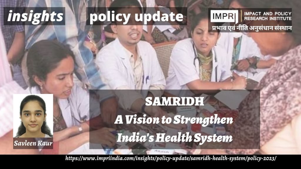 SAMRIDH – A VISION TO STRENGTHEN INDIA’S HEALTH SYSTEM - IMPRI Impact ...