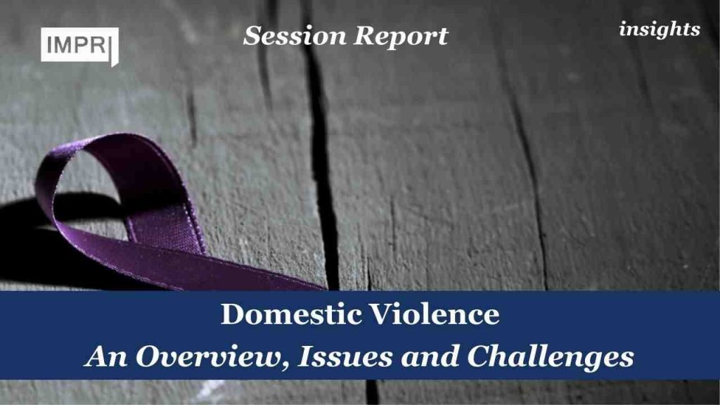 Domestic Violence: An Overview, Issues And Challenges - IMPRI Impact ...