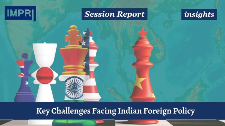 Key Challenges Facing India's Foreign Policy - IMPRI Impact And Policy ...