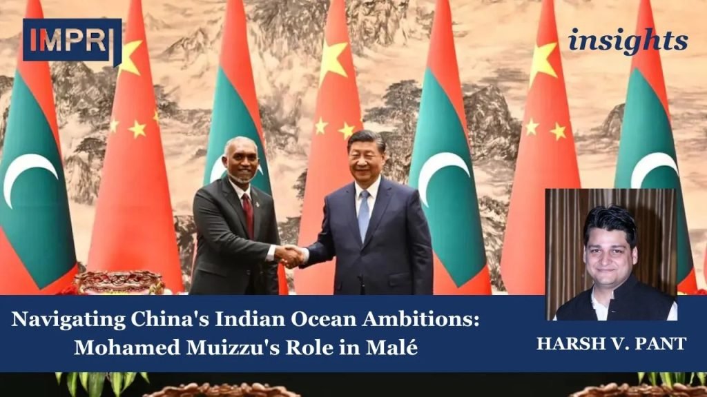 Navigating China's Indian Ocean Ambitions: Mohamed Muizzu's Role In ...