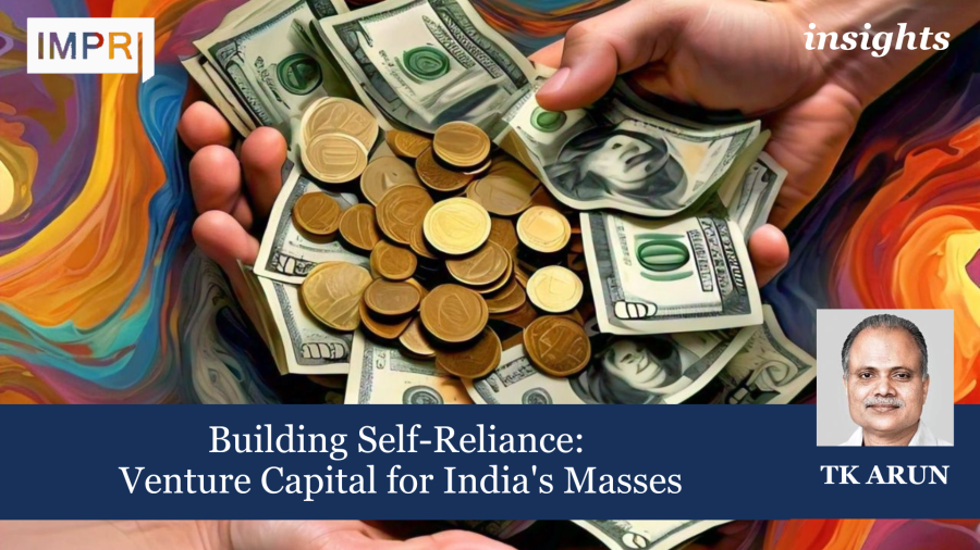 Building Self-Reliance: Venture Capital For India's Masses - IMPRI ...