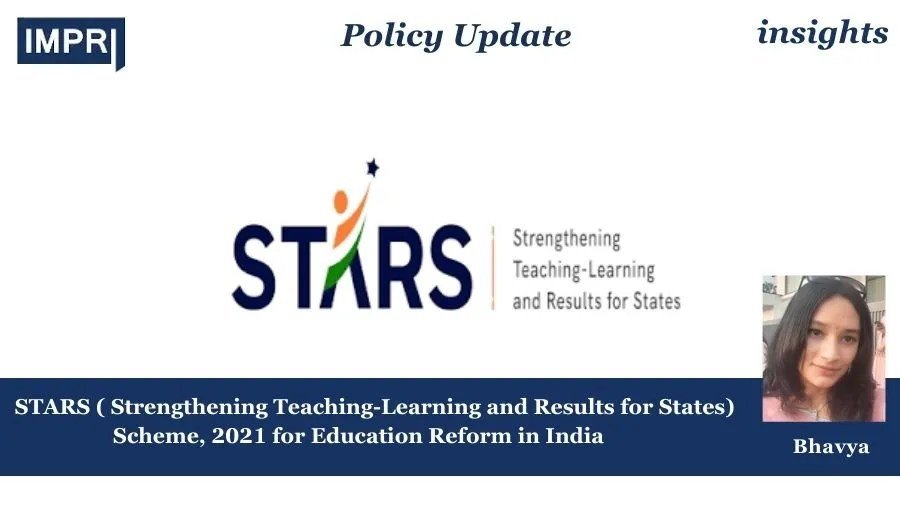 STARS Scheme,2021 For Education Reform In India Explained - IMPRI ...