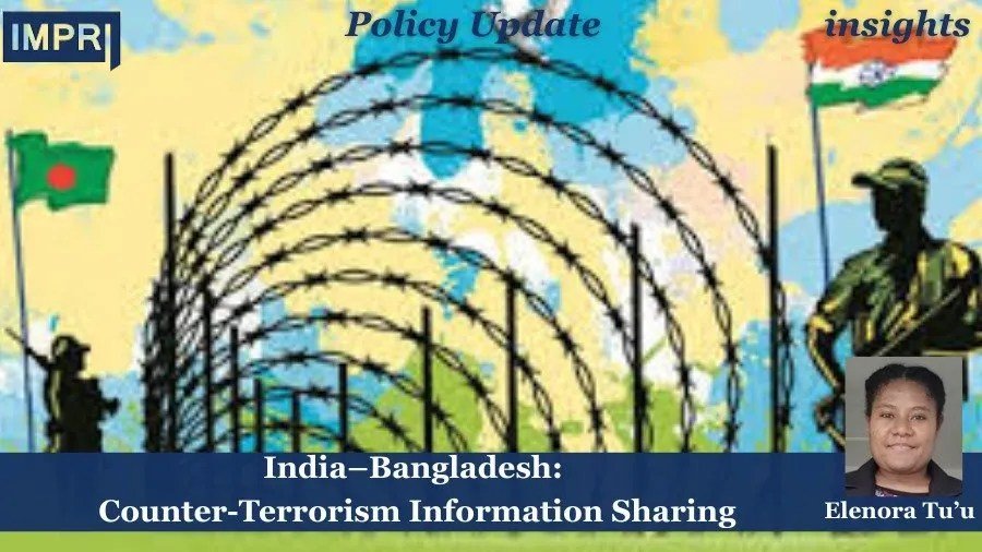 India–Bangladesh: Counterterrorism Information Sharing - IMPRI Impact ...