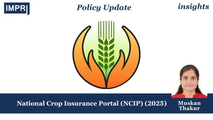 National Crop Insurance Portal (NCIP) (2025) - IMPRI Impact And Policy ...