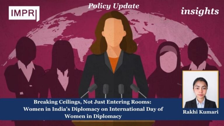 Breaking Ceilings, Not Just Entering Rooms: Women In India's Diplomacy ...